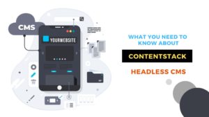 What you need to know about contentstack headless cms - SmartOSC