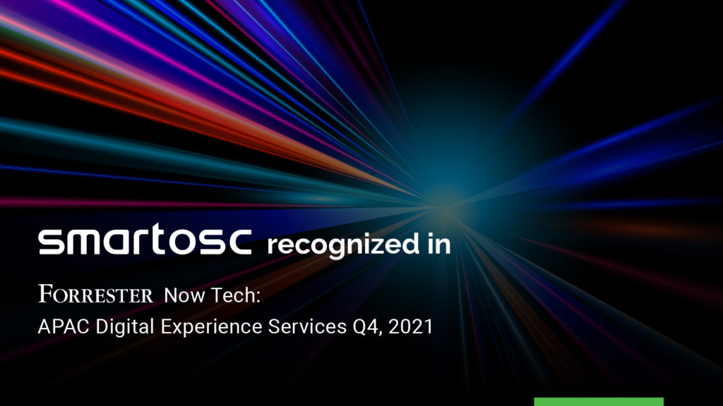SmartOSC Recognized in Forrester’s Now Tech: APAC Digital Experience Services Q4, 2021 - SmartOSC